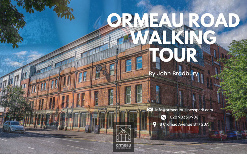 Ormeau Business Park | Ormeau Road Walking Tour